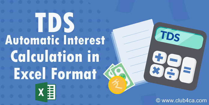 TDS Automatic Late Payment Interest Calculation In Excel Format