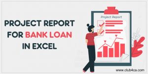 Free Download Sample Project Report For Bank Loan in Excel