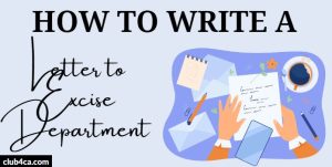 How to Write a Letter to Excise Department {Format}