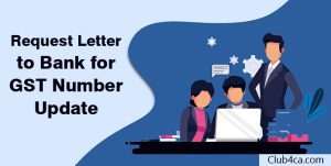 Request Letter to Bank for GST Number Update Format